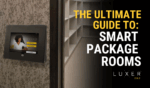 The Ultimate Guide to Smart Package Rooms
